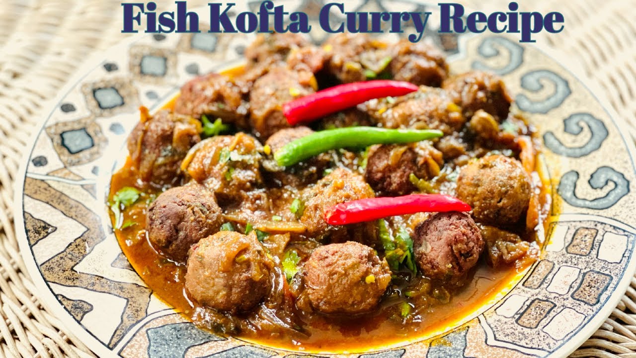 মাছের কোফতা কারি || Fish Kofta Curry @cookingwithsayani - YouTube