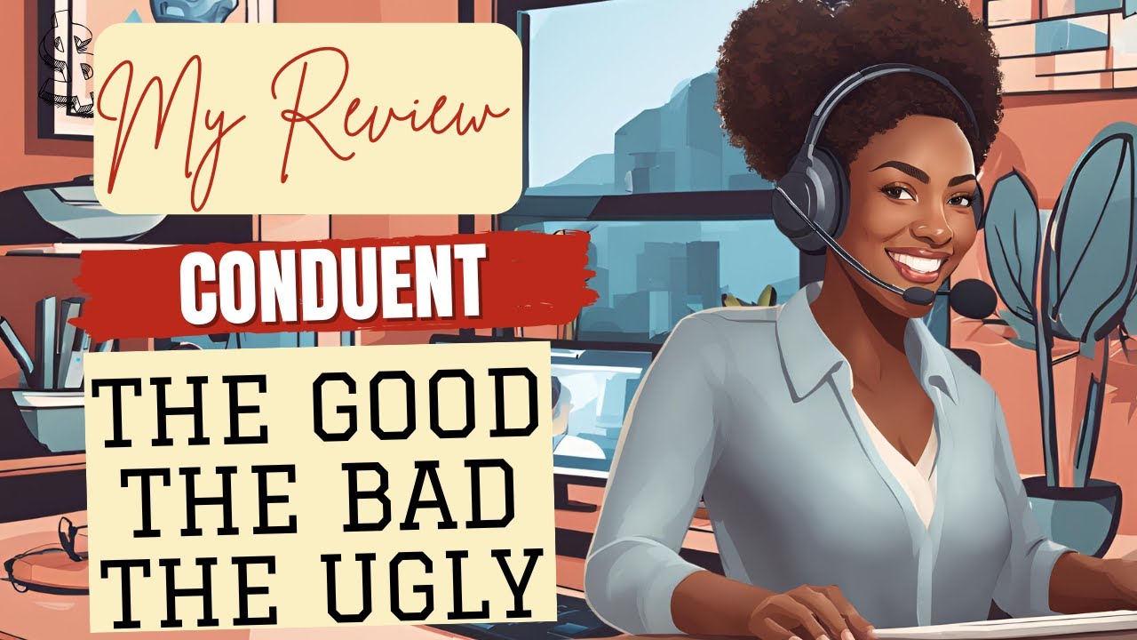 Working Remotely For Conduent: The Good, The Bad, and the UGLY - YouTube