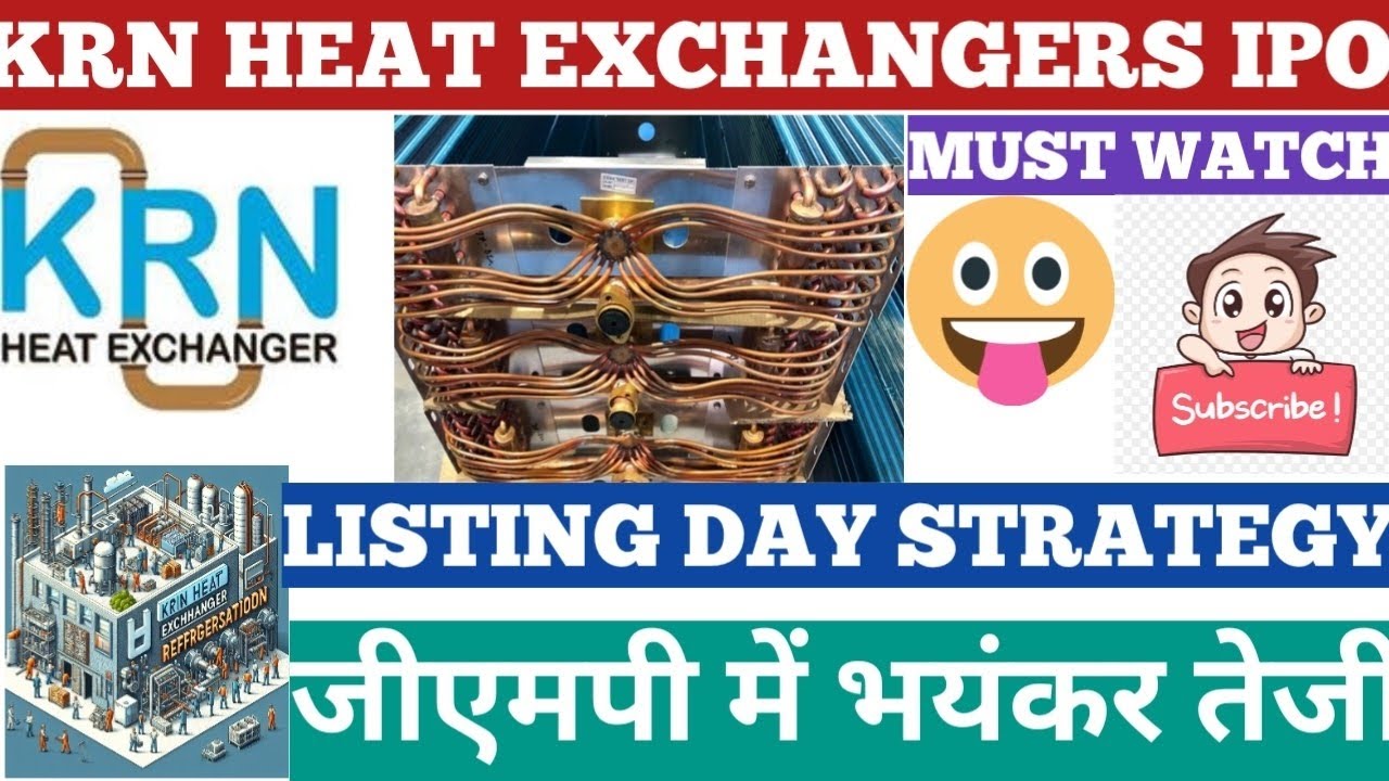 KRN HEAT EXCHANGERS IPO LISTING DAY STRATEGY. - YouTube