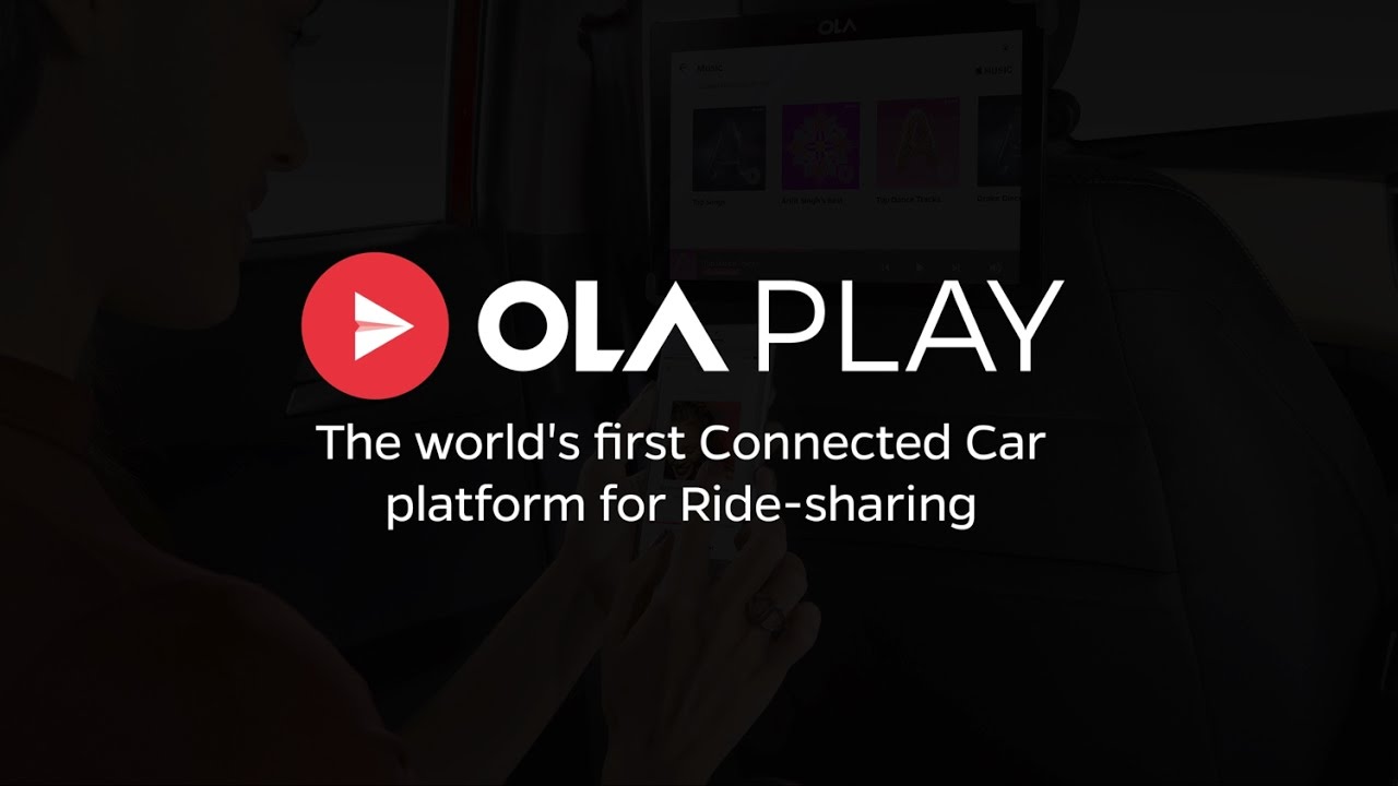 Ola Play - World's first Connected Car platform for ride-sharing ...