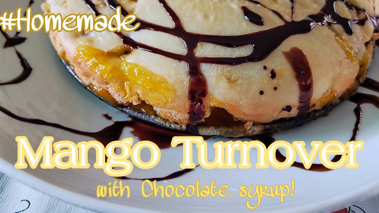 MANGO TURNOVER WITH CHOCO SYRUP- NEW NORMAL 2020 - YouTube
