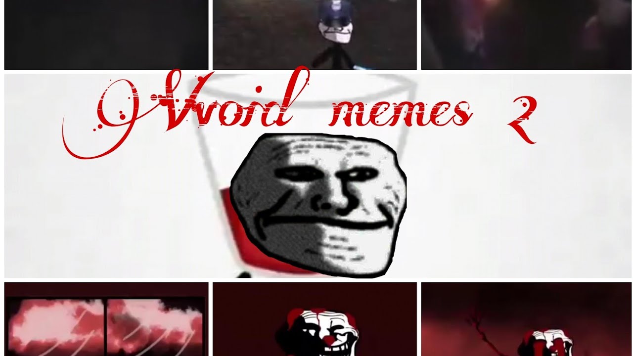 Void memes 2 - YouTube