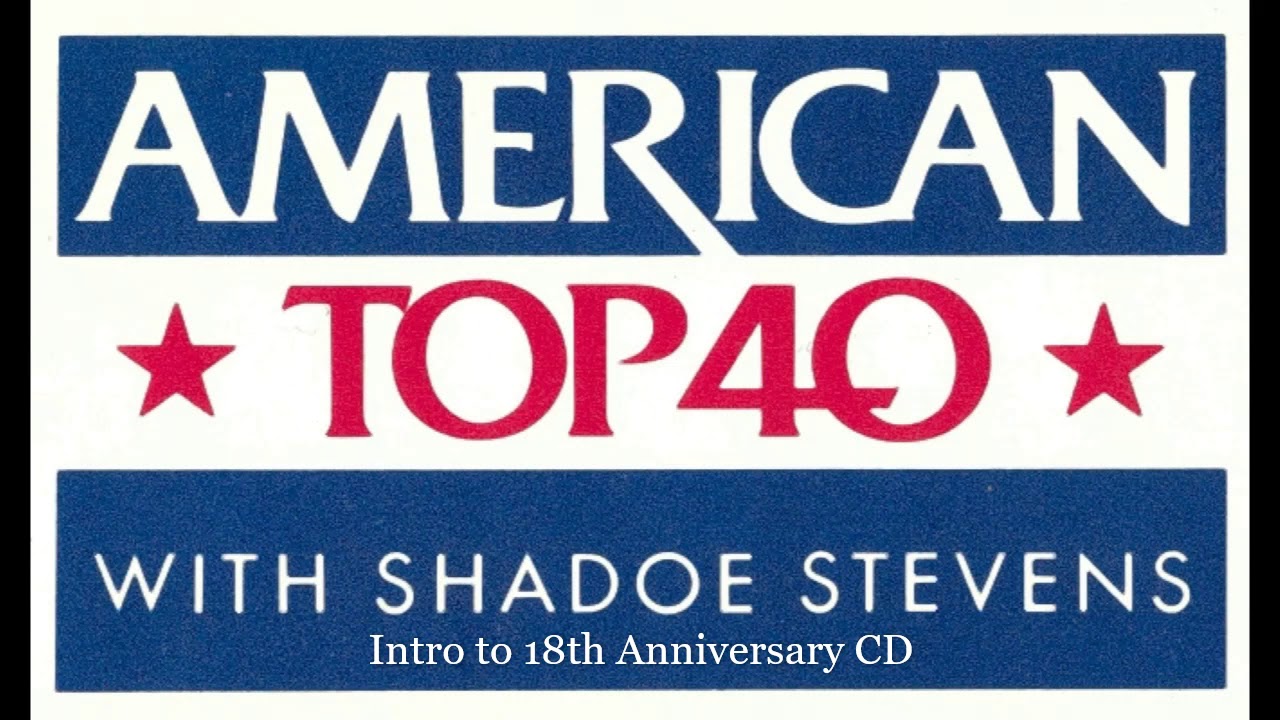 Intro to American Top 40 with Shadoe Stevens 18th Anniversary CD - YouTube