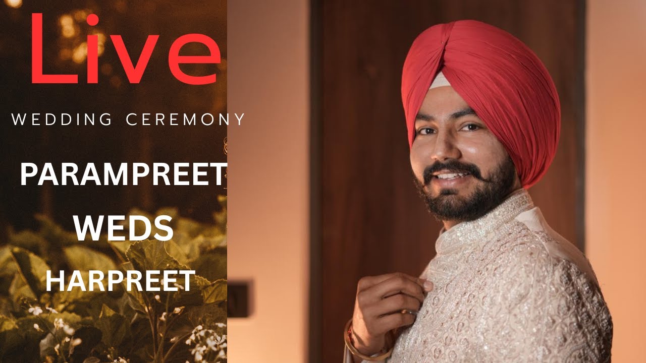 LIVE WEDDING CEREMONY & PARAMPREET WEDS HARPREET - YouTube