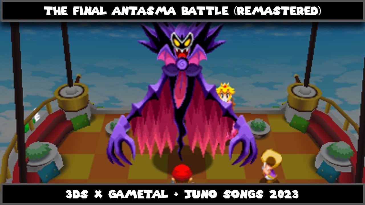 (10/7/2023) The Final Antasma Battle (REMASTERED) (3DS x GaMetal + Juno ...