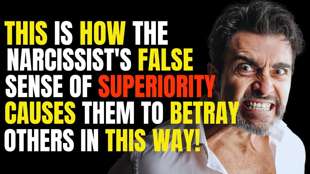 This Is How The Narcissist's False Sense of Superiority Causes Them To ...