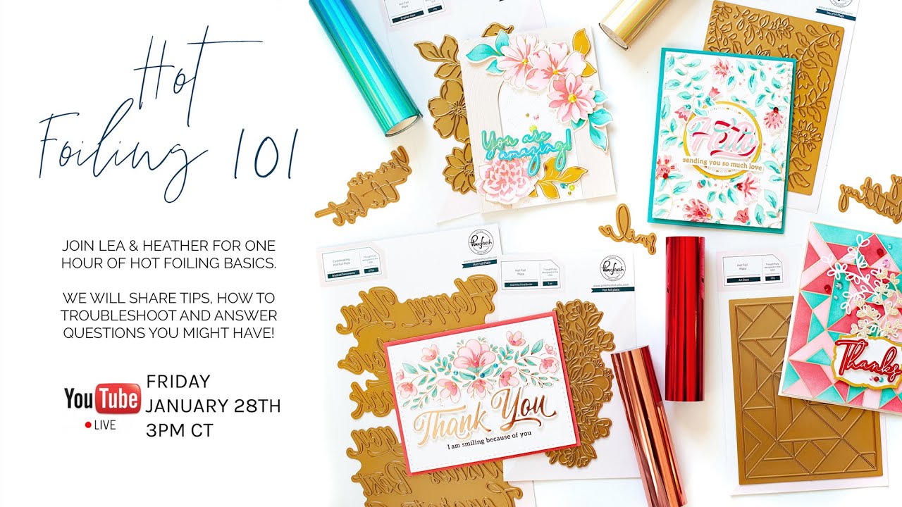 Hot Foiling 101 with Lea & Heather - YouTube