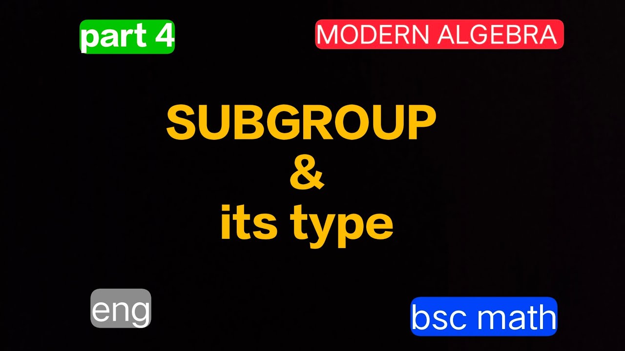 Sub-Groups and its type in english modern algebra #bscmath # ...