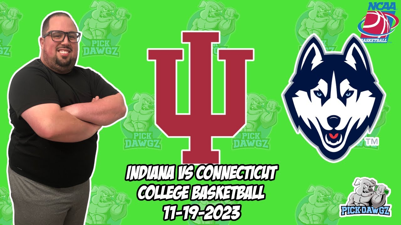 Indiana vs UConn 11/19/23 Free College Basketball Picks and Predictions ...
