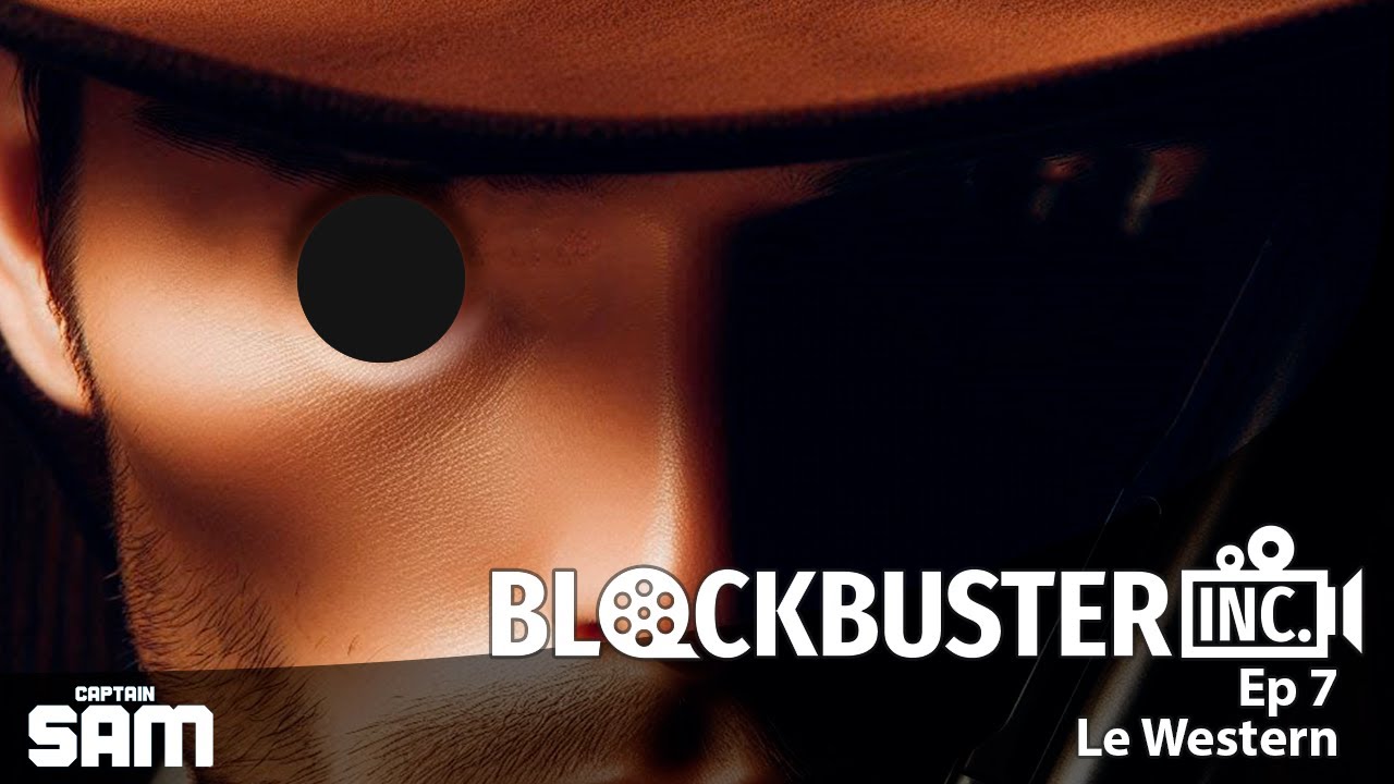 Blockbuster Inc - Ep 7 - Le Western - YouTube