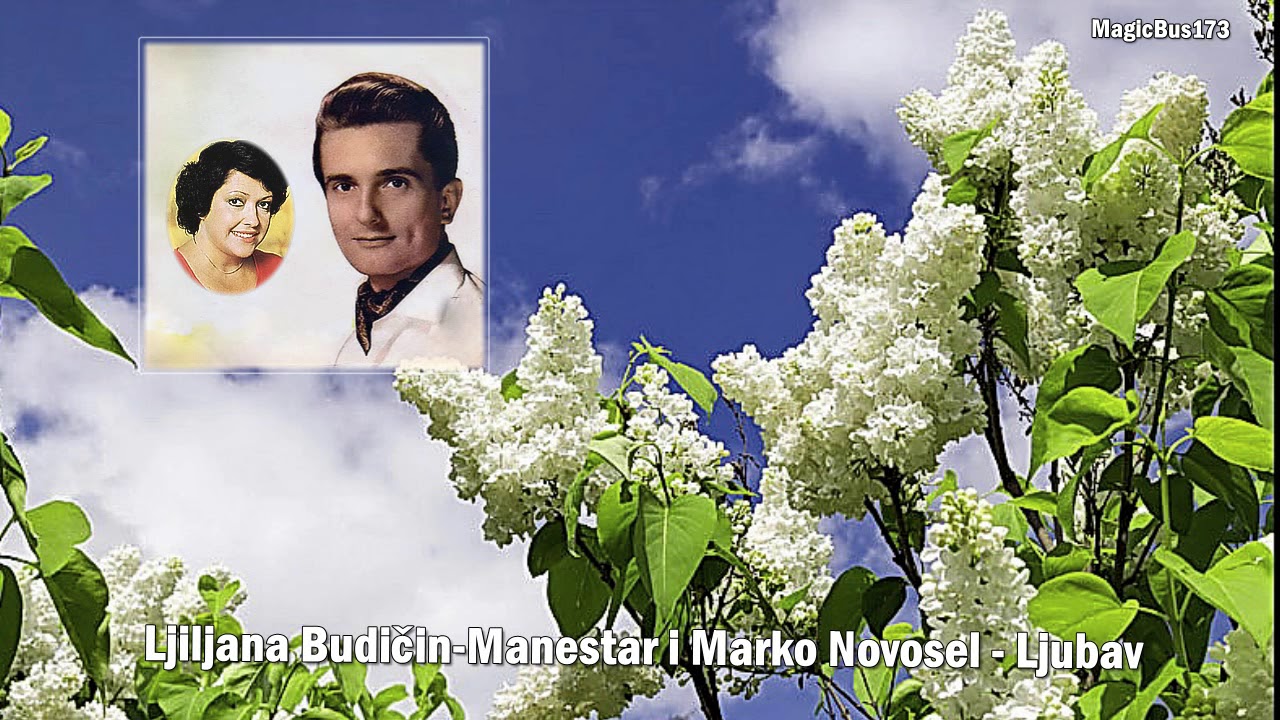 Ljiljana Budičin-Manestar i Marko Novosel - Ljubav (Bijeli jorgovan ...