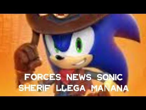 ¡FORCES NEWS!SHERIF SONIC LLEGA MAÑANA,NUEVO CÓDIGO Y SONIC EXCALIBUR ...