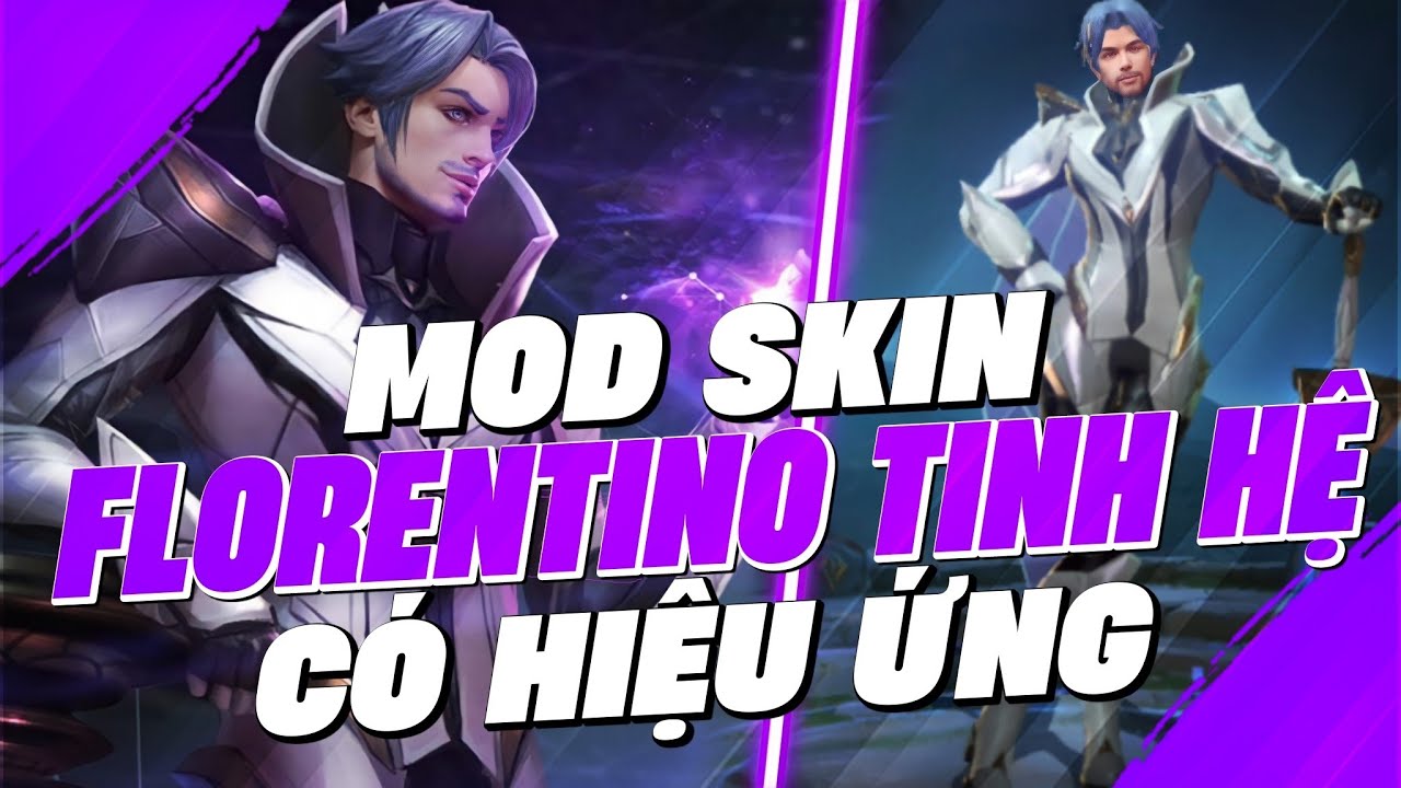 Hướng Dẫn Cách Mod Skin Florentino Tinh Hệ Mùa 24 - YouTube