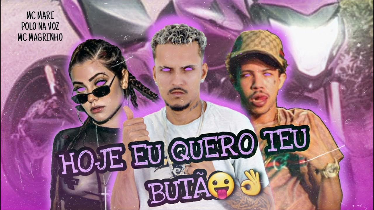 MC POLO FEAT MC MAGRINHO E MC MARI - HOJE EU QUERO TEU BUTÃO (REMIX BREGA FUNK) - YouTube