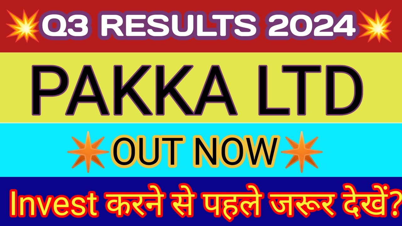 Pakka Q3 Results 🔴 Pakka Results 🔴Pakka Share Latest News 🔴Pakka Ltd ...