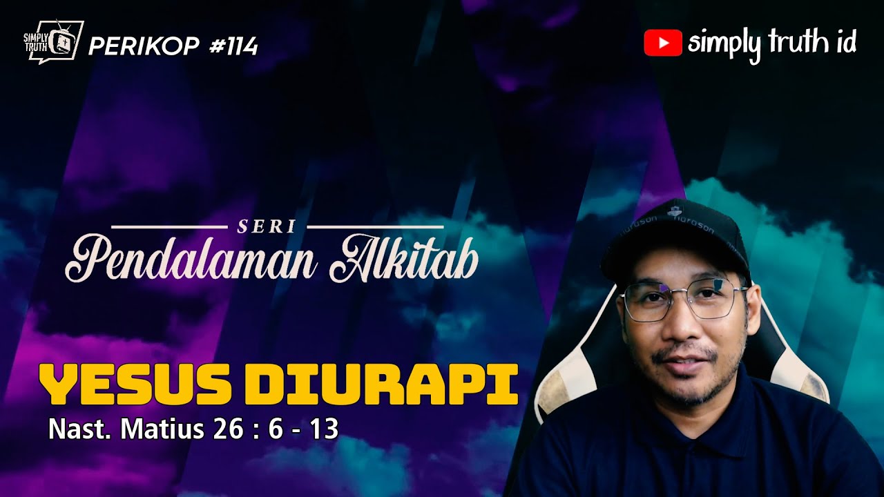 YESUS DIURAPI / PERIKOP 114 / Matius 26 : 6 - 13 / Seri Pendalaman ...