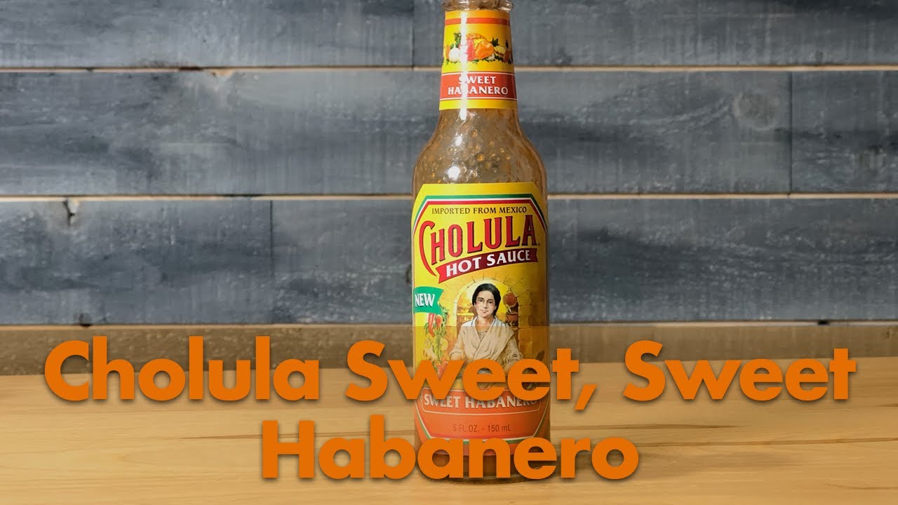 Episode 19 - Cholula Sweet Habanero - YouTube