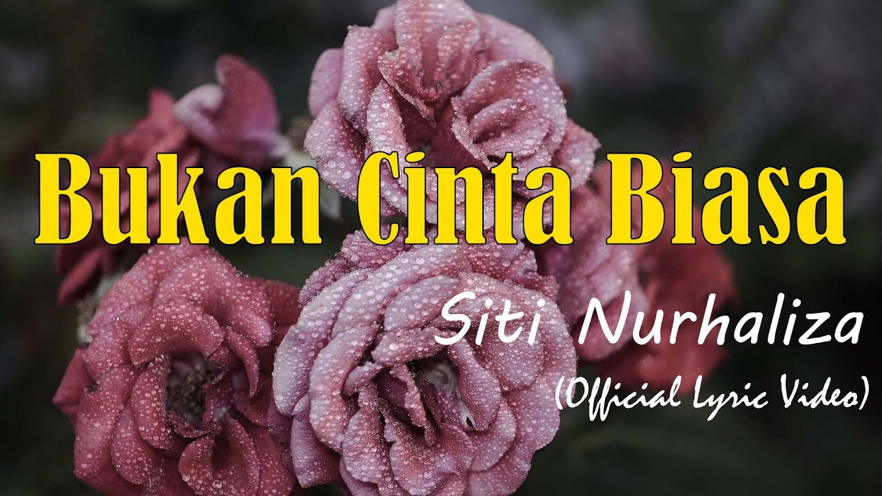 Bukan Cinta Biasa - Siti Nurhaliza (Official Lyric Video) - YouTube