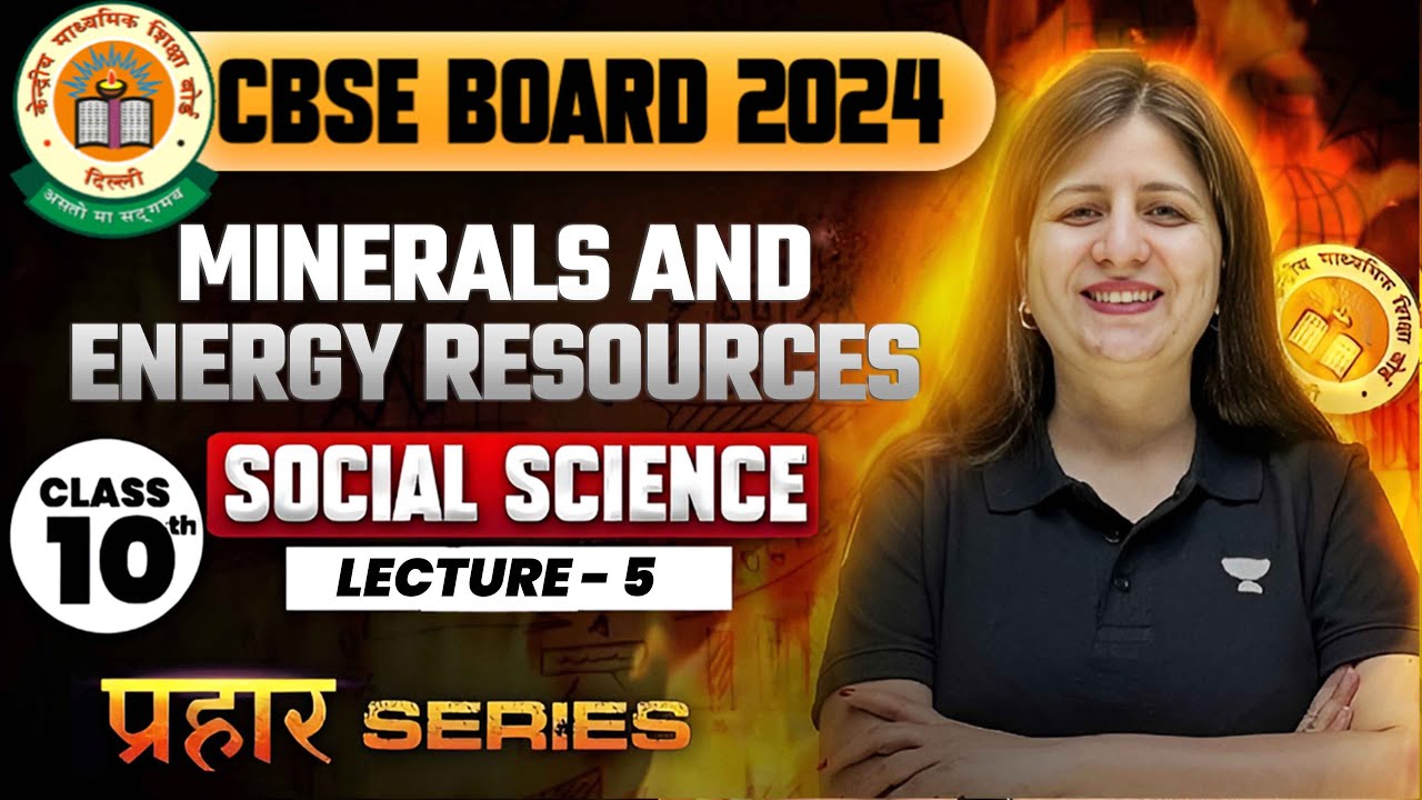 Minerals and Energy Resources | L-5 | CBSE 10th SST | Shweta mam - YouTube
