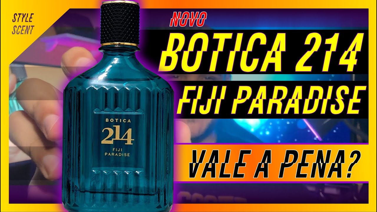 CHEGOU A RESENHA DO NOVO BOTICA 214 FIJI PARADISE DE O BOTICÁRIO - É ...