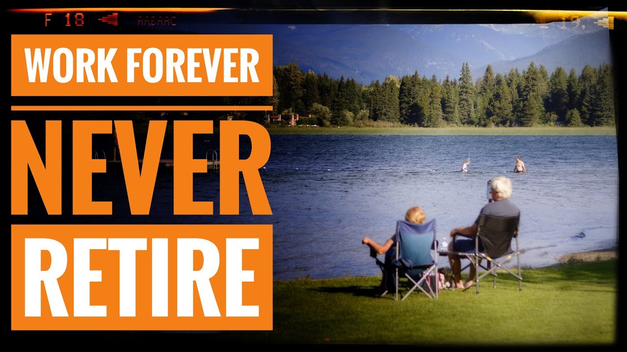 Never Retire
