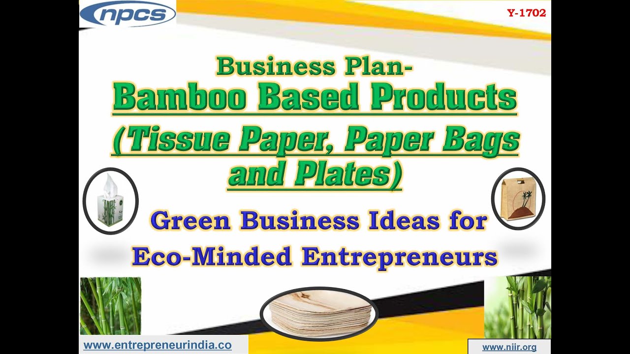 Business Plan | Bamboo Based Products |Tissue Paper | Paper Bags ...