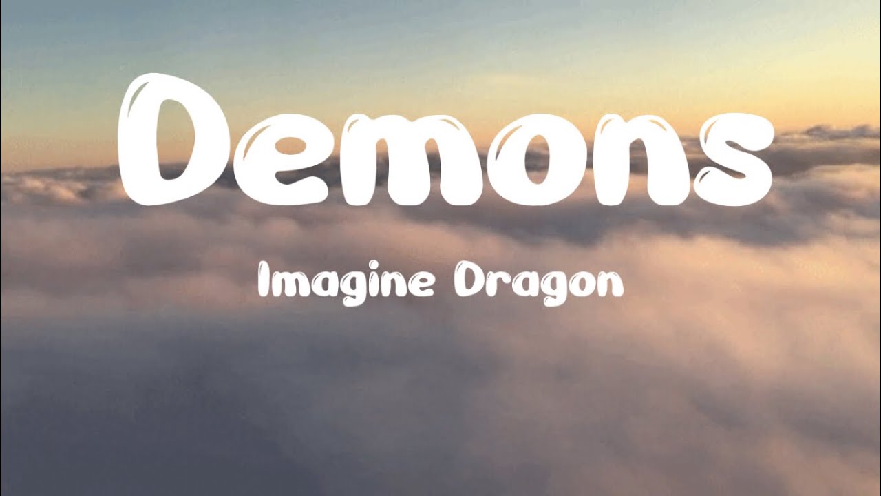 Imagine Dragon - Demons (Lyrics) - YouTube