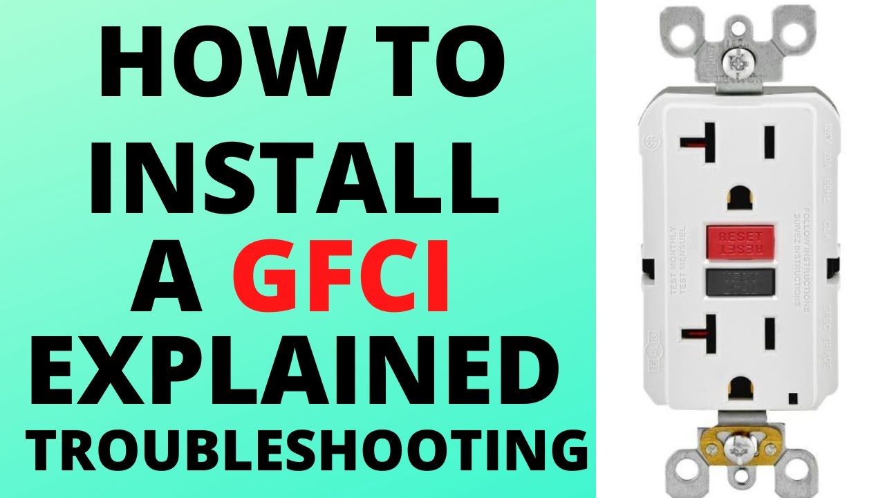 HOW TO INSTALL A GFCI. GFCI EXPLAINED AND TROUBLESHOOTING - YouTube