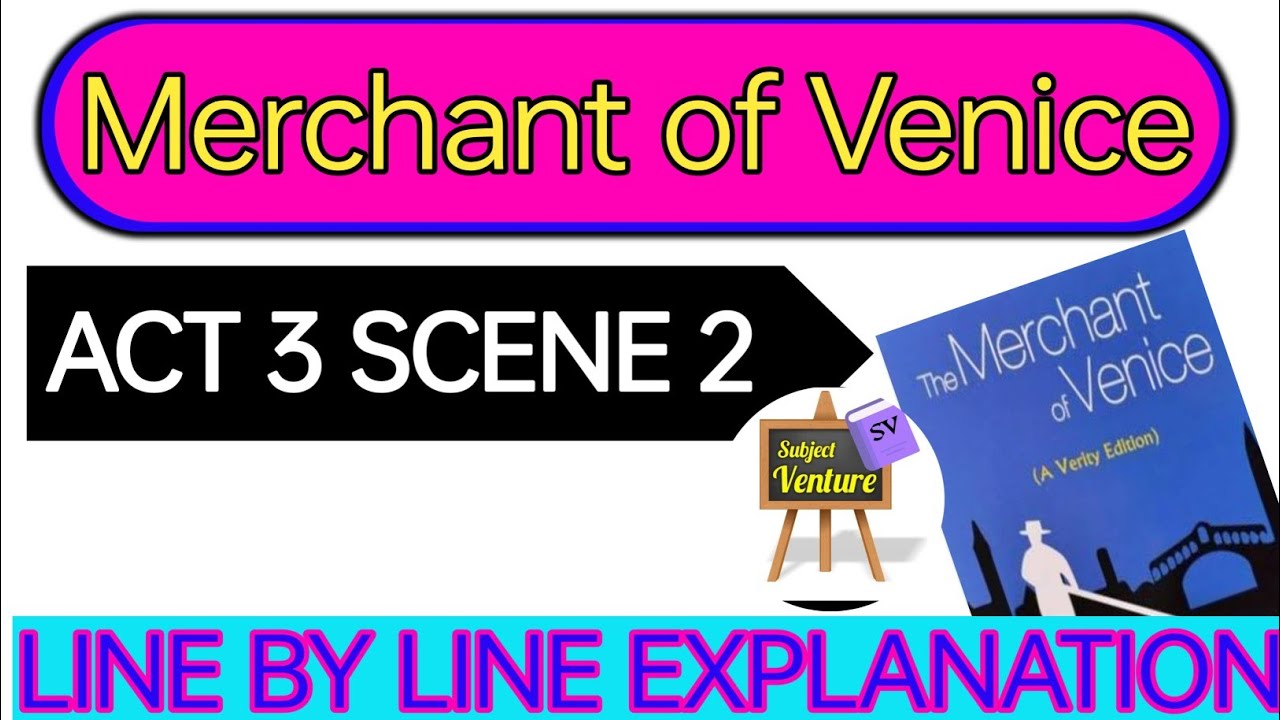 MERCHANT OF VENICE ACT 3 SCENE 2 COMPLETE EXPLANATION | ISCE Drama ...