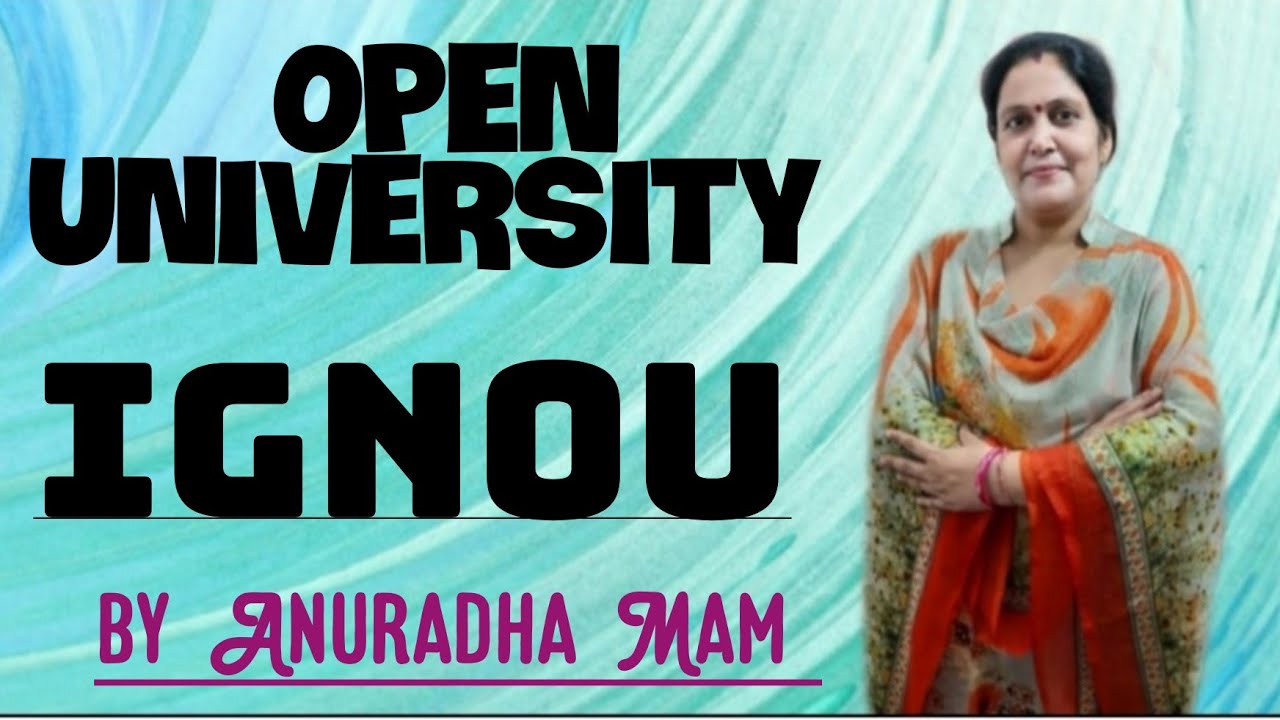 IGNOU DETAILED INFORMATION ABOUT INDIRA GANDHI NATIONAL OPEN UNIVERSITY BY ANURADHA MAM ignou-detailed-information-about-indira-gandhi-national-open-university-by-anuradha-mam