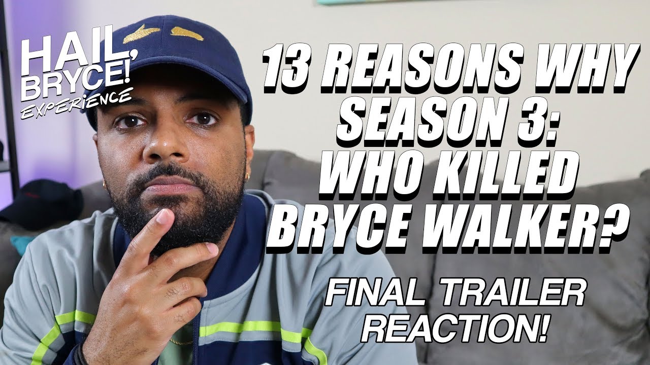 13 REASONS WHY SEASON 3: WHO KILLED BRYCE WALKER | Final Trailer ...