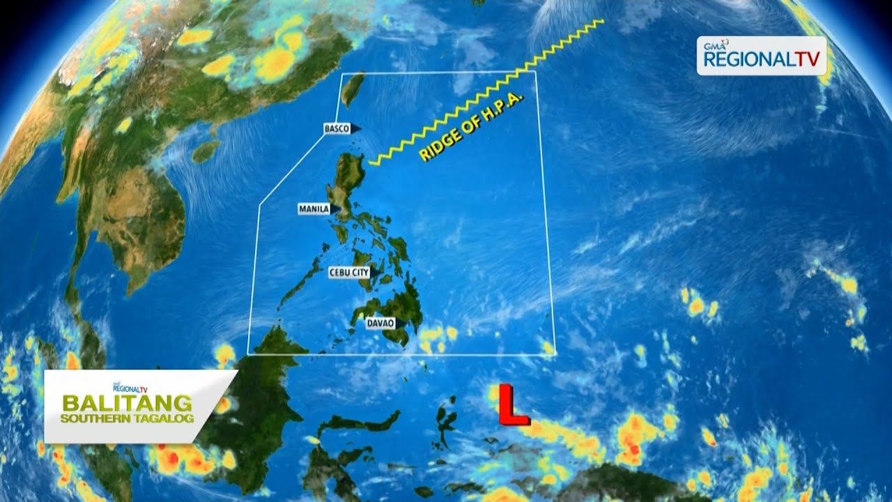 Balitang Southern Tagalog: Iba't ibang weather systems, nakakaapekto sa ...