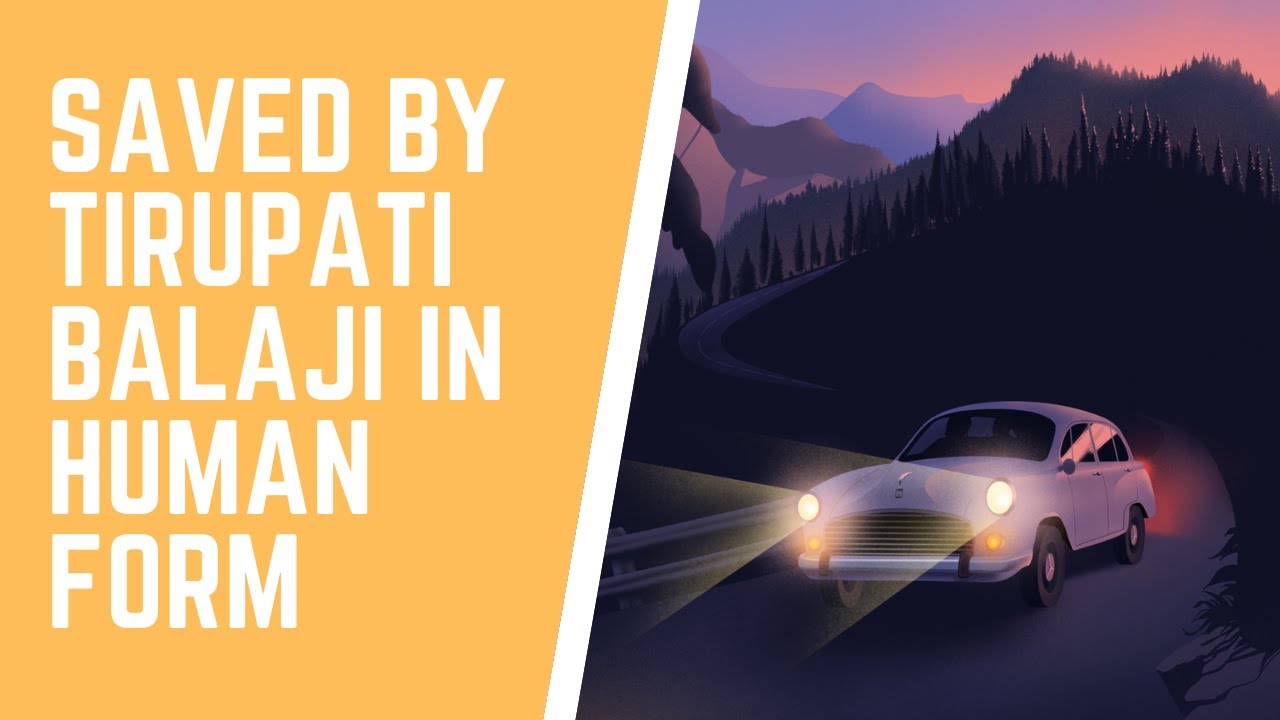 Tirupati Miracles: Saved by Balaji in Human Form - A Moving ...