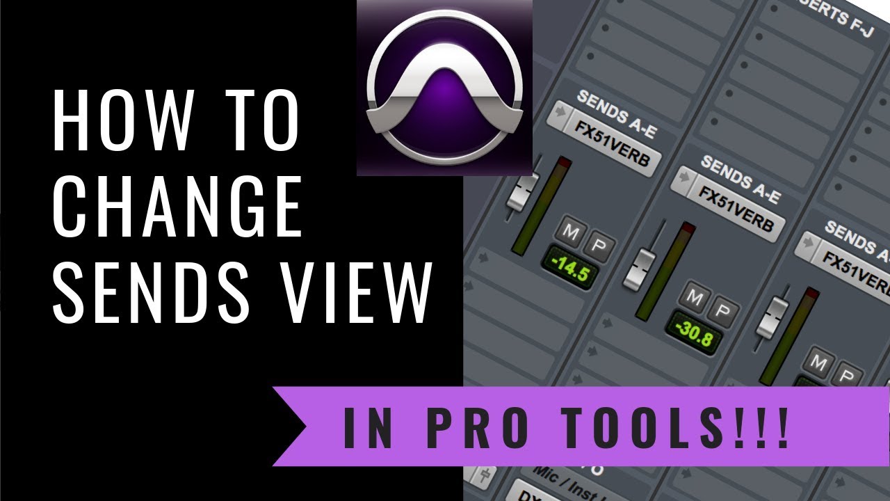 How to Change Sends View In Pro Tools - Faders or No Faders! - YouTube