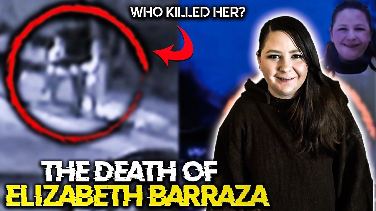 Who Killed Elizabeth Barraza? | Elizabeth Barraza Death - YouTube