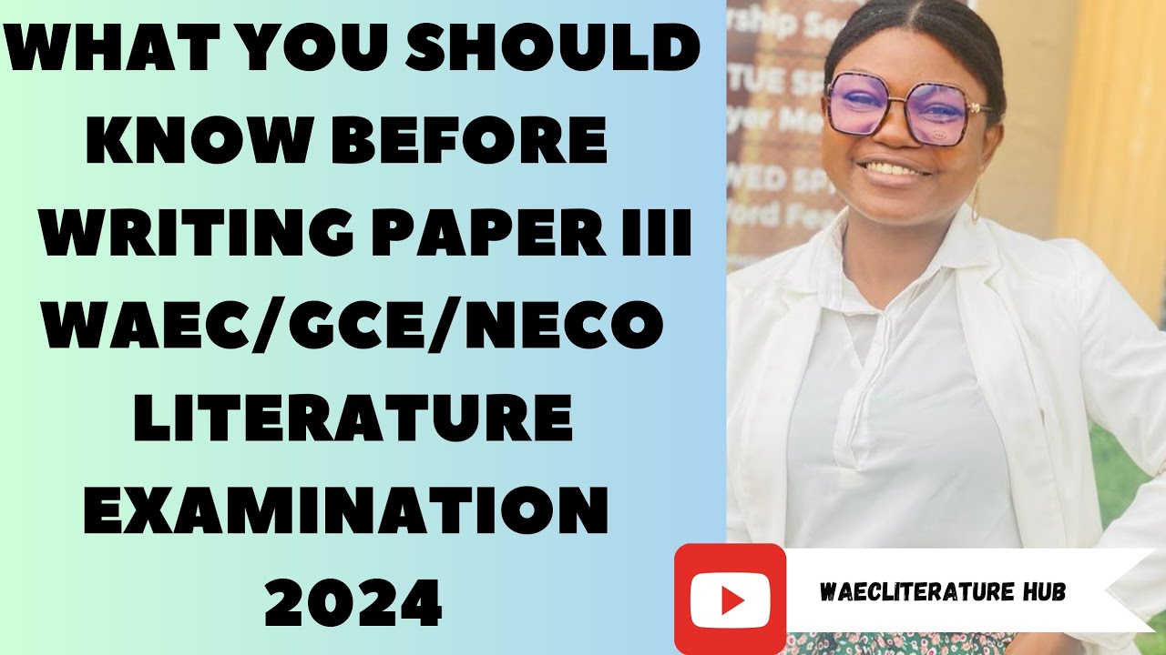 WHAT YOU NEED TO KNOW BEFORE WRITING LITERATURE IN ENGLISH PAPER III ...