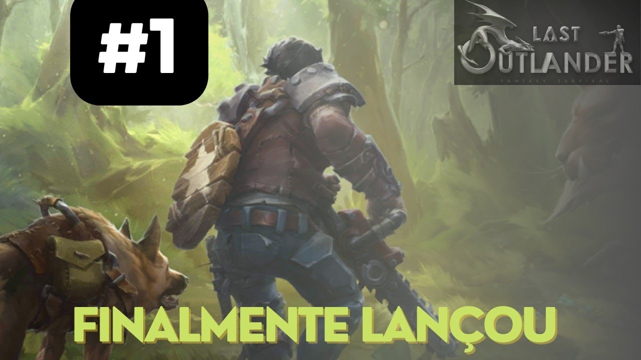 FINALMENTE SAIU O JOGO TÃO AGUARDADO! MESMO QUE O BETA - LAST OUTLANDER ...