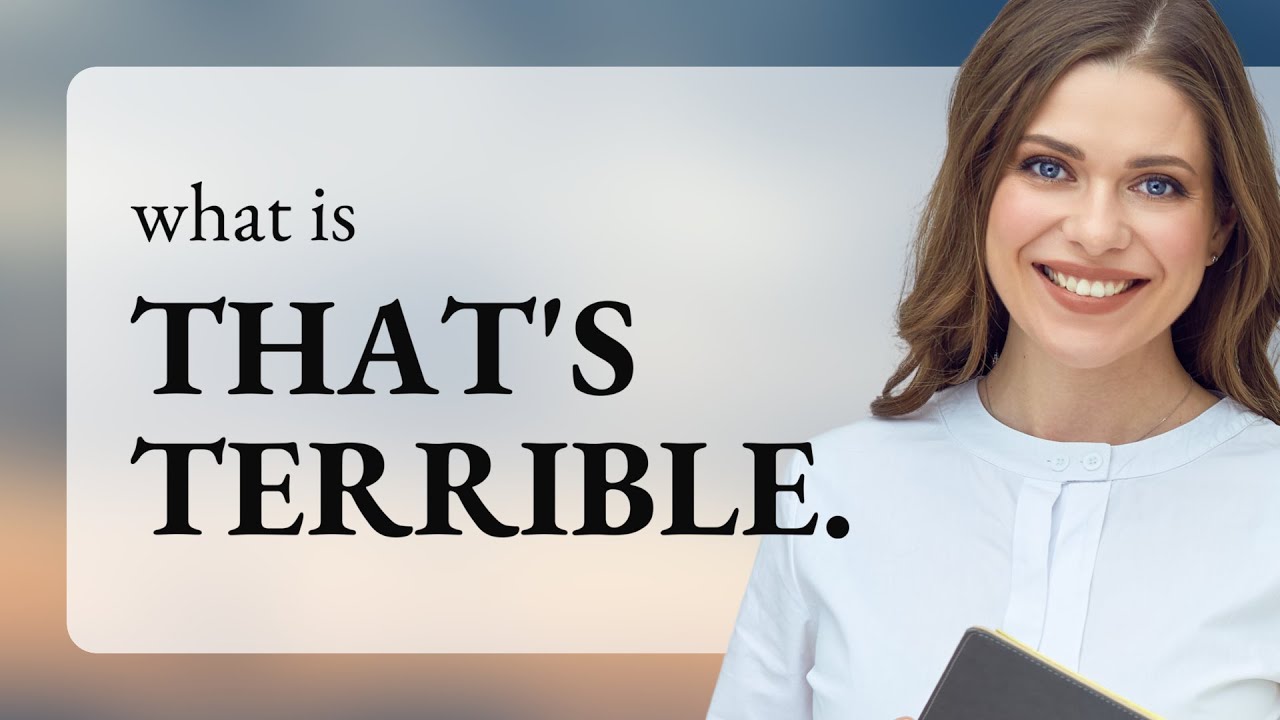 Understanding "That's Terrible": A Guide to English Expressions - YouTube