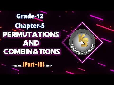 Grade-12 သင်္ချာ Chapter-5 (Permutations and Combinations) Part-10 - YouTube