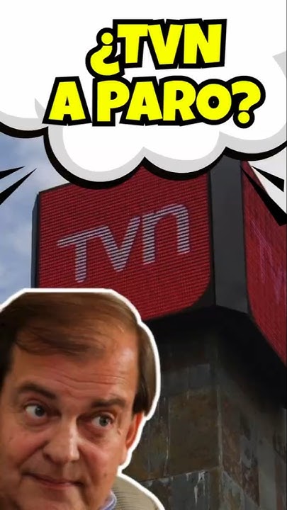 Sindicatos vs TVN: 700 trabajadores paralizarían la señal estatal - YouTube