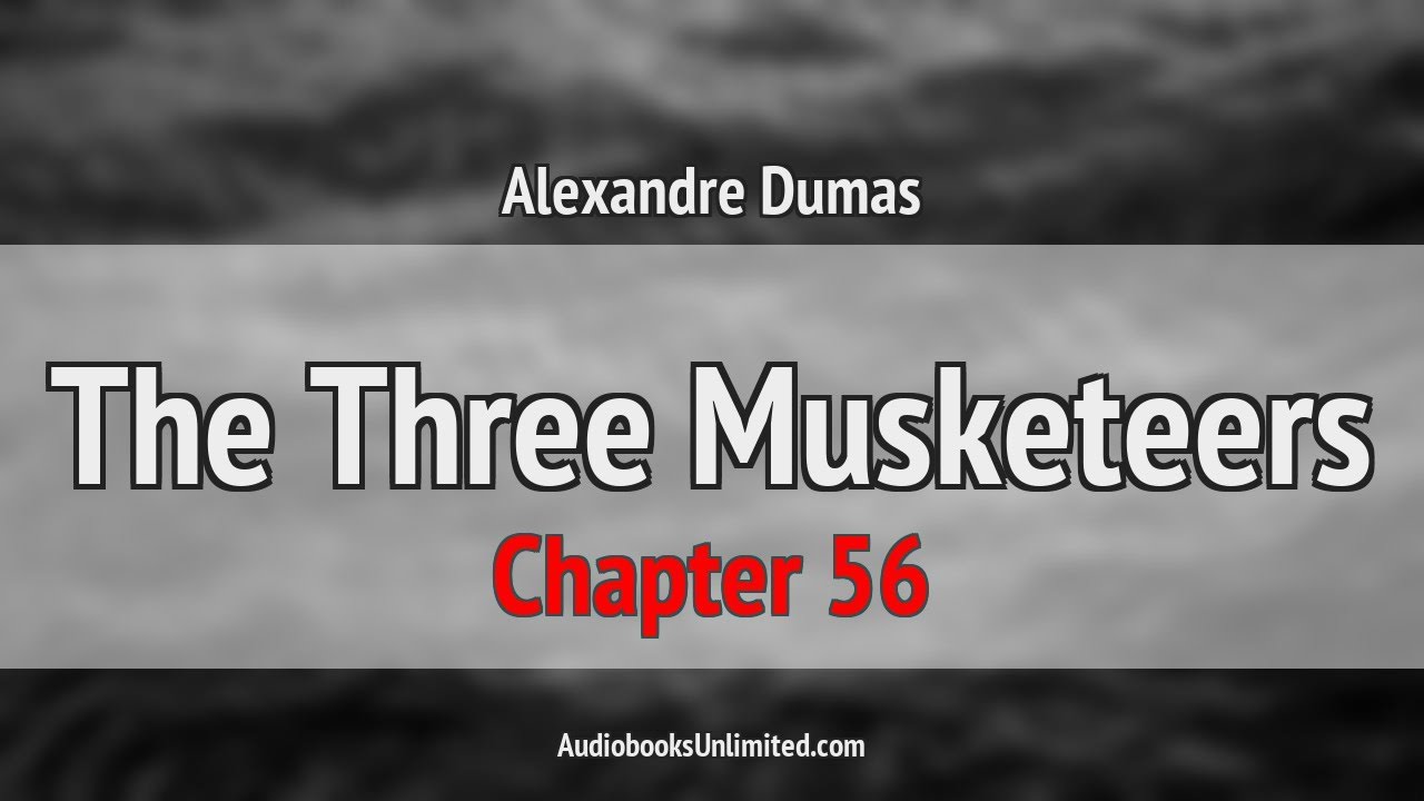 The Three Musketeers Audiobook Chapter 56 - YouTube