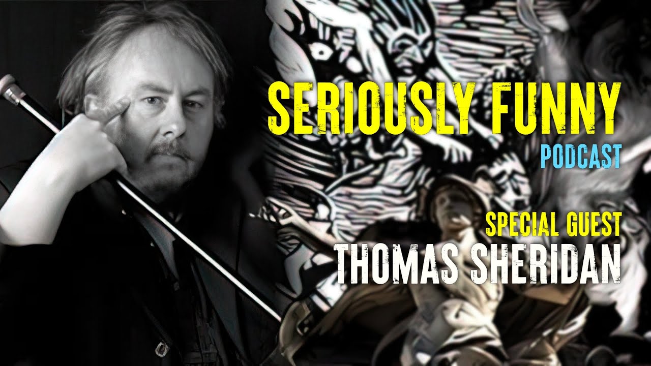 SERIOUSLY FUNNY - Thomas Sheridan - YouTube
