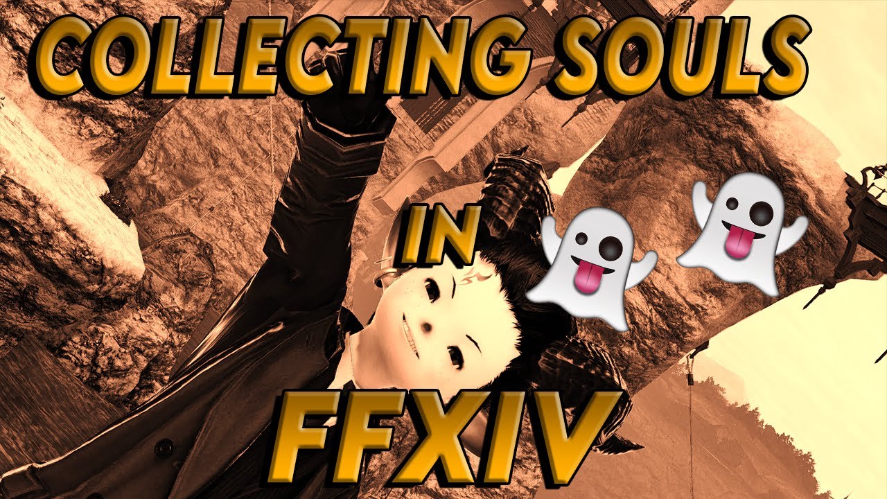 collecting souls in ffxiv - YouTube