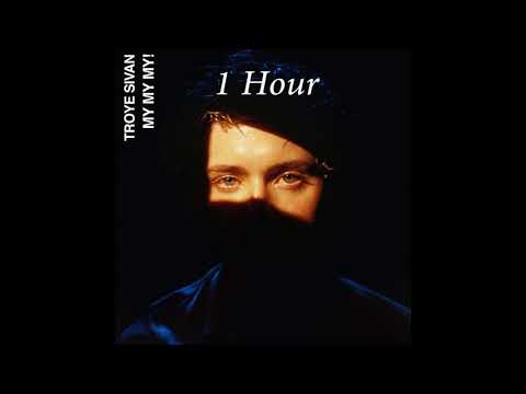 Troye Sivan – My My My! [1 Hour] Loop