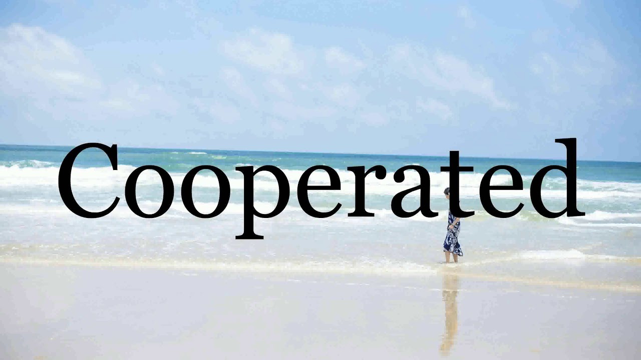 How To Pronounce Cooperated🌈🌈🌈🌈🌈🌈Pronunciation Of Cooperated - YouTube