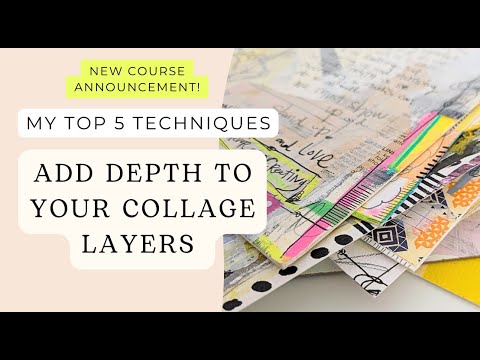 5 Simple Ways to Add Depth to Your Collage Layers | Mixed Media & Art ...