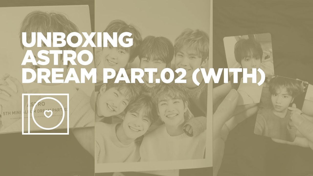 [UNBOXING] ASTRO - Dream Part 02 Repackage Limited (With ver.) SANHA ...