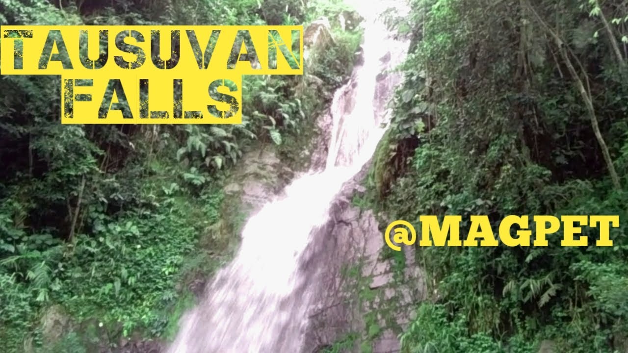 TAUSUVAN WATERFALLS @ MUNICIPALITY OF MAGPET👍 - YouTube