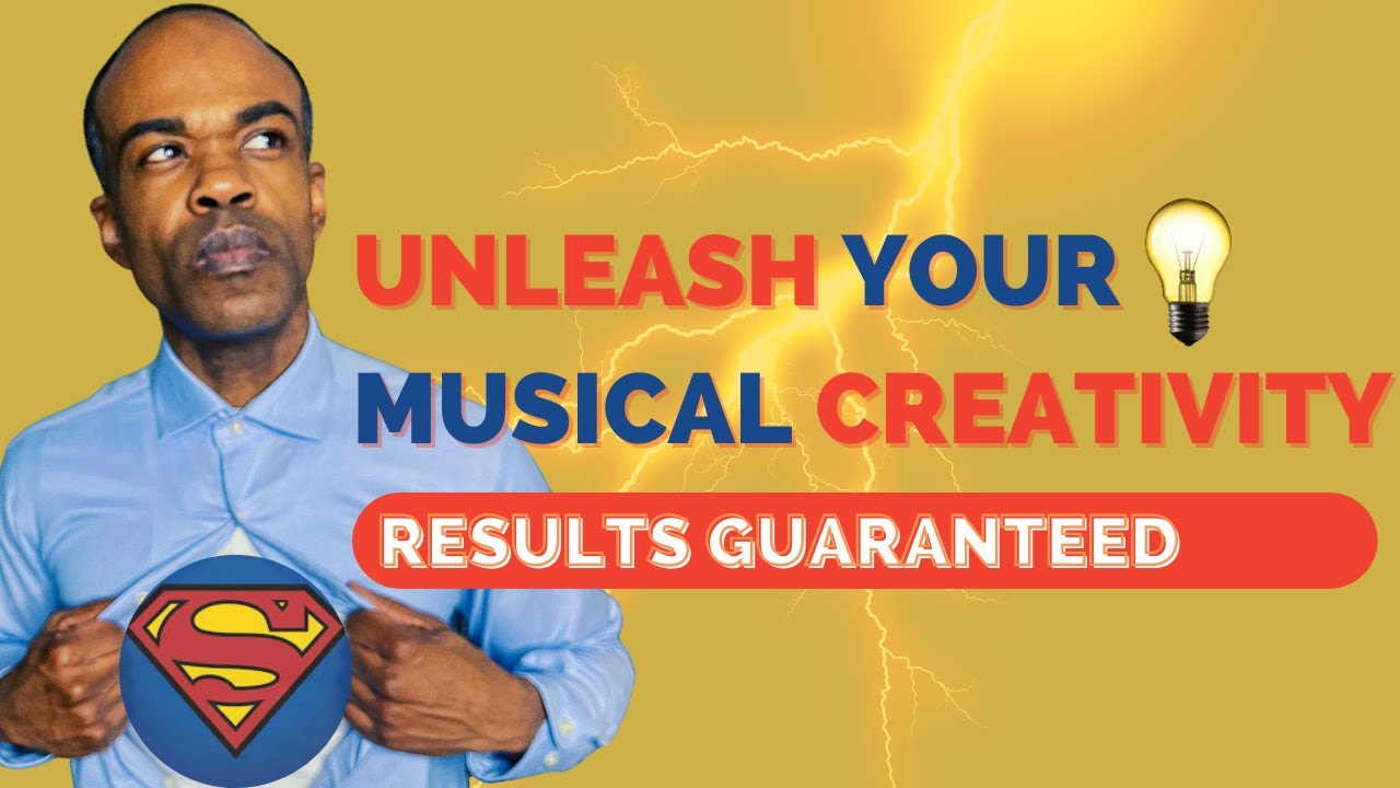 How to be a more Creative Musician: Unleash Your Musical Creativity NOW ...