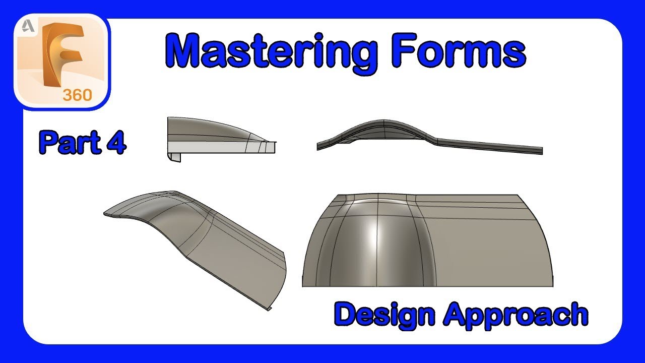 Fusion 360 Form Mastery - Part 4 - The Design Approach #Fusion360 # ...